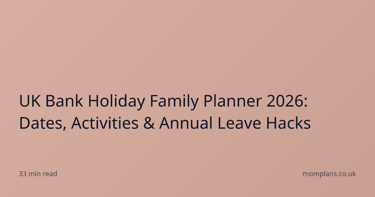 UK Bank Holiday Family Planner 2026: Dates, Activities & Annual Leave ...