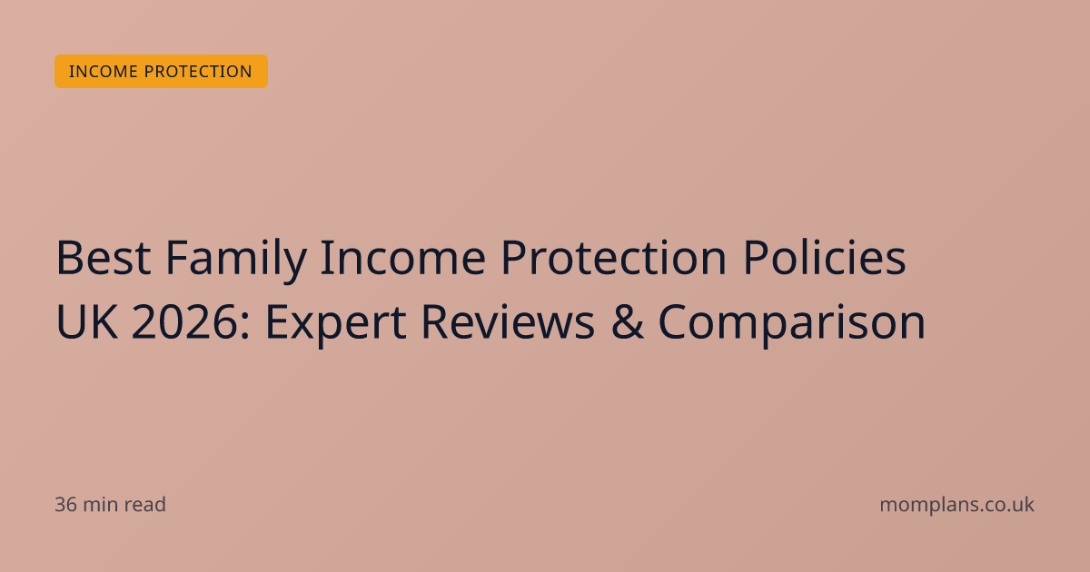 Best Family Income Protection Policies UK 2026: Expert Reviews ...